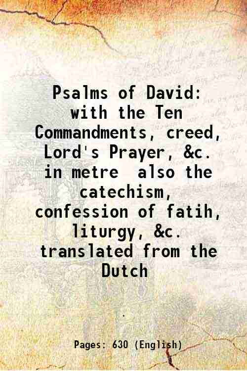Psalms of David with the Ten Commandments, creed, Lord's Prayer, &c. in ...
