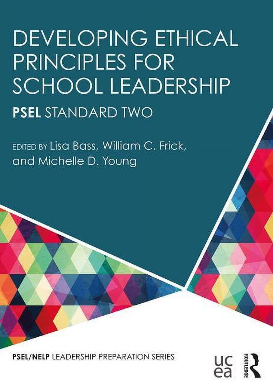 Psel/Nelp Leadership Preparation: Developing Ethical Principles for ...