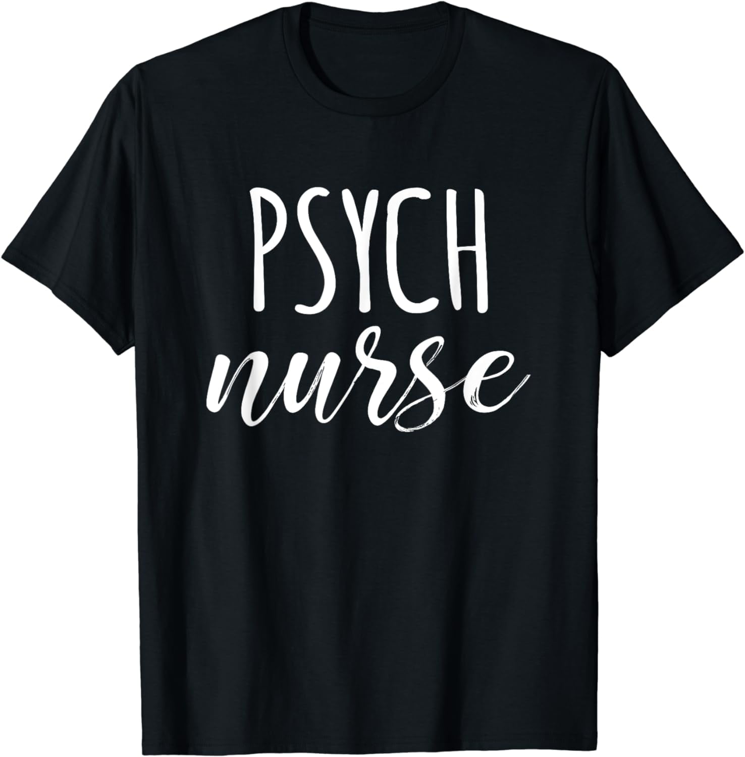 Psych Nurse Psychiatric Nursing School T-Shirt - Walmart.com