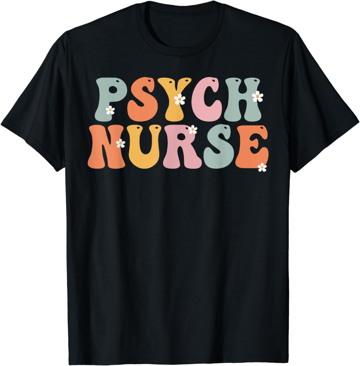 Psych Nurse Week Groovy Appreciation Day For Women For Work T-Shirt ...