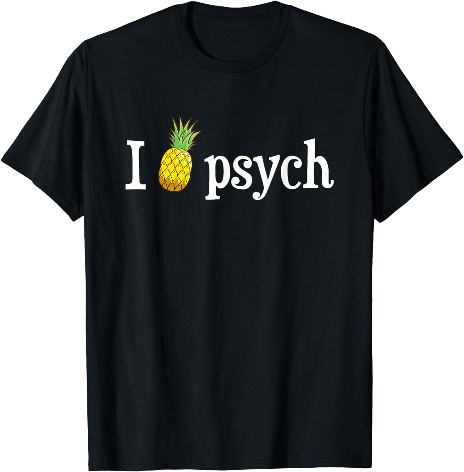 Psych Pineapple Awesome Funny T-Shirt - Walmart.com