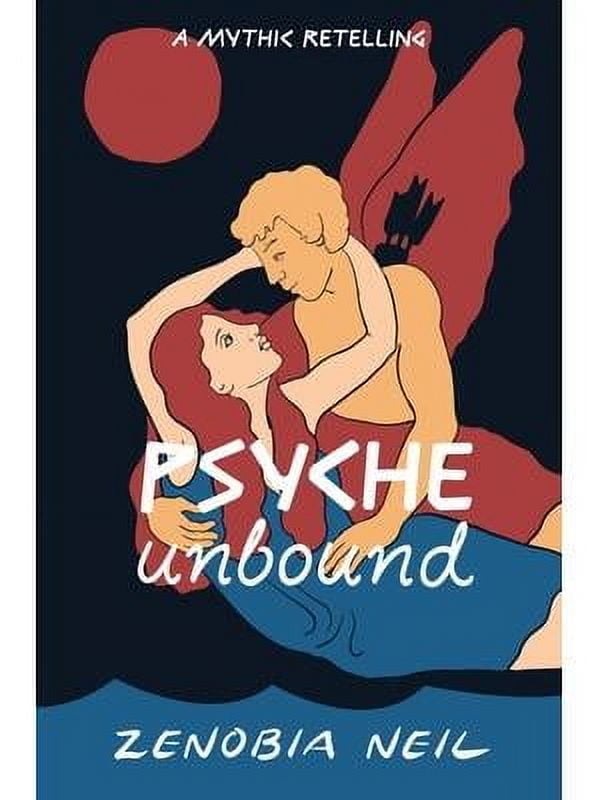 Psyche Unbound : A Mythic Retelling - Walmart.com