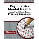 Psychiatric-Mental Health Nurse Practitioner Exam Practice Questions ...