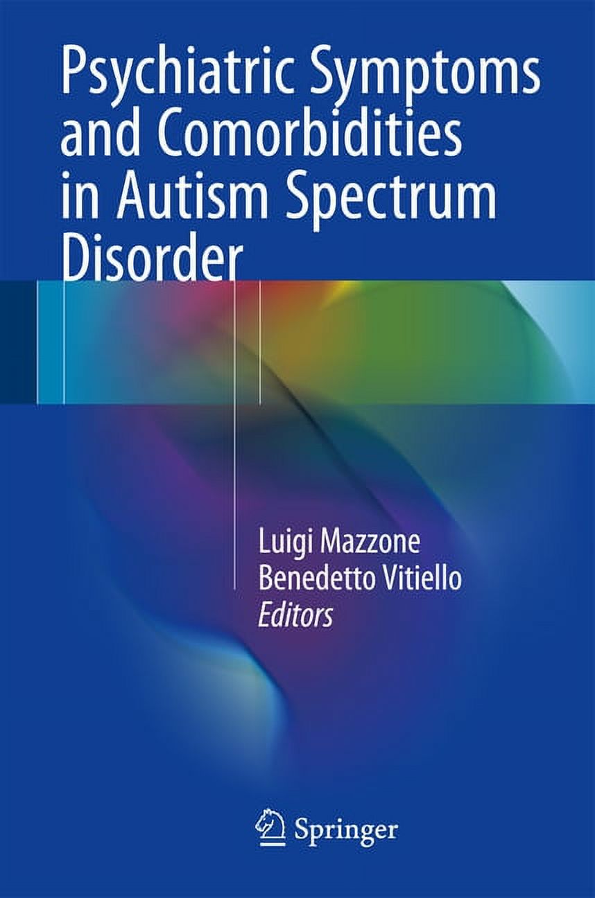 Psychiatric Symptoms and Comorbidities in Autism Spectrum Disorder ...