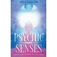 Psychic Senses: Beginner's Guide to Developing Your Psychic Abilities ...