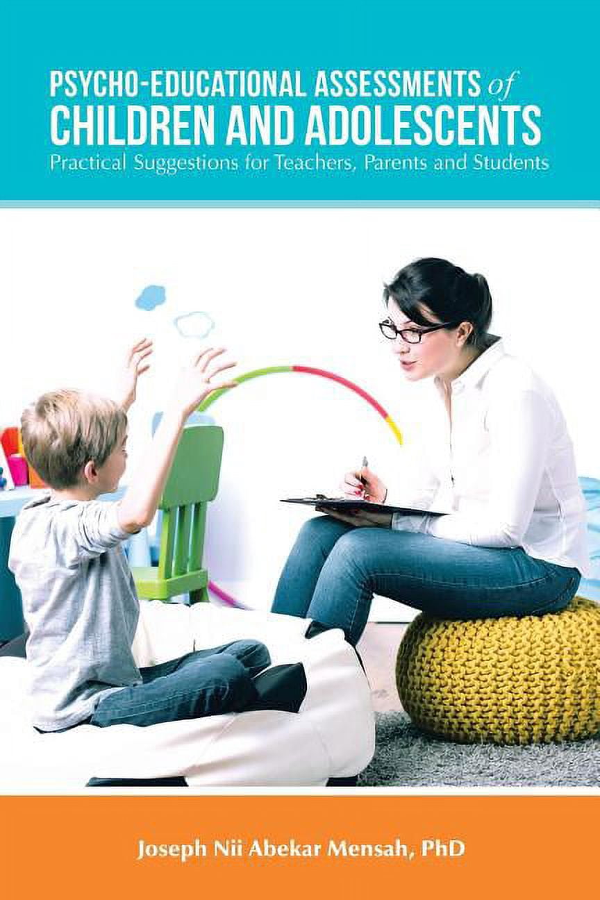 Psycho-educational Assessments of Children and Adolescents : Practical ...
