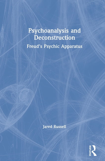 Psychoanalysis and Deconstruction: Freud's Psychic Apparatus ...