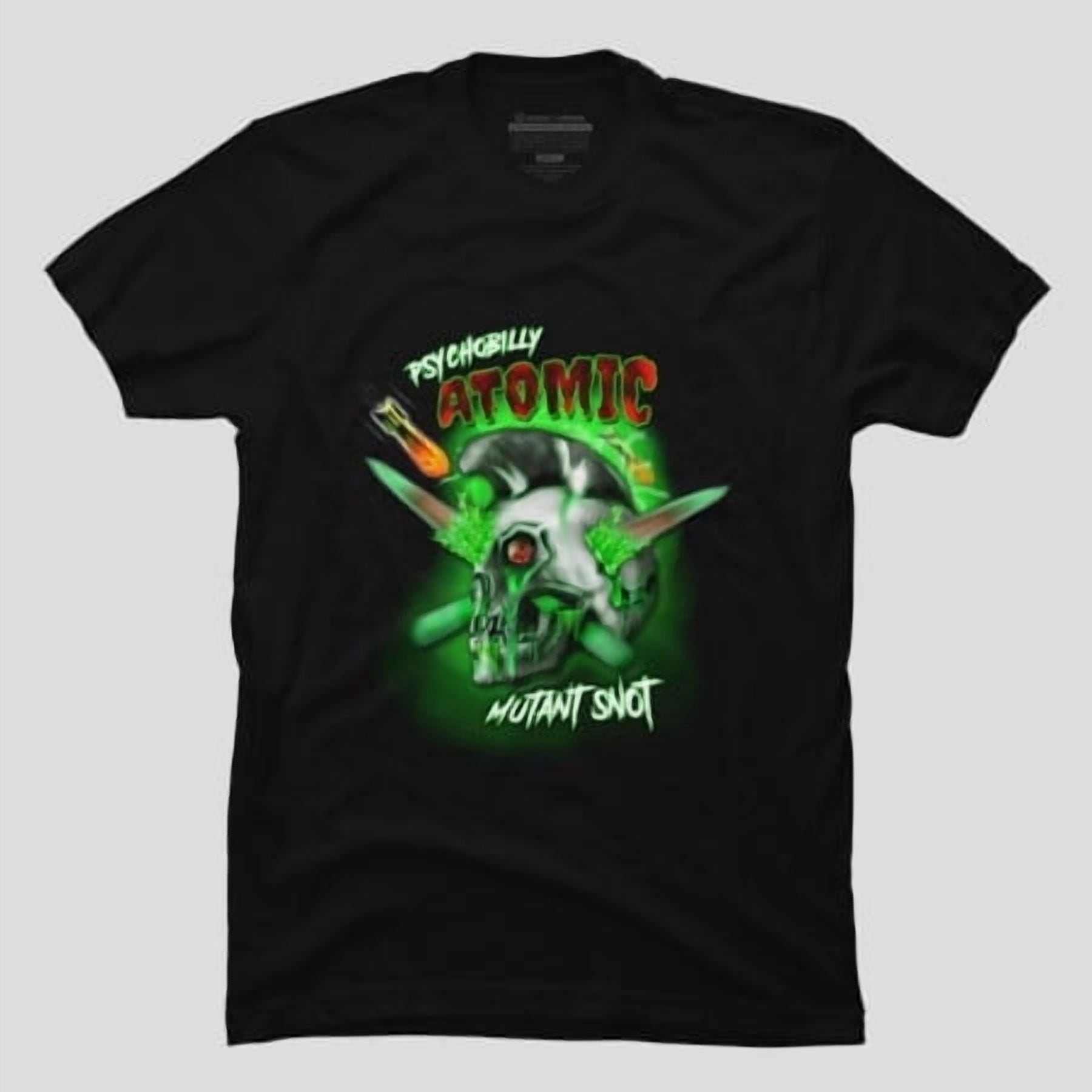 Psychobilly Atomic Mutant Snot Funny, H32566 T-Shirt, for Men and Women ...