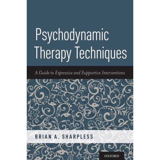 Psychodynamic Therapy Techniques: A Guide to Expressive and Supportive ...