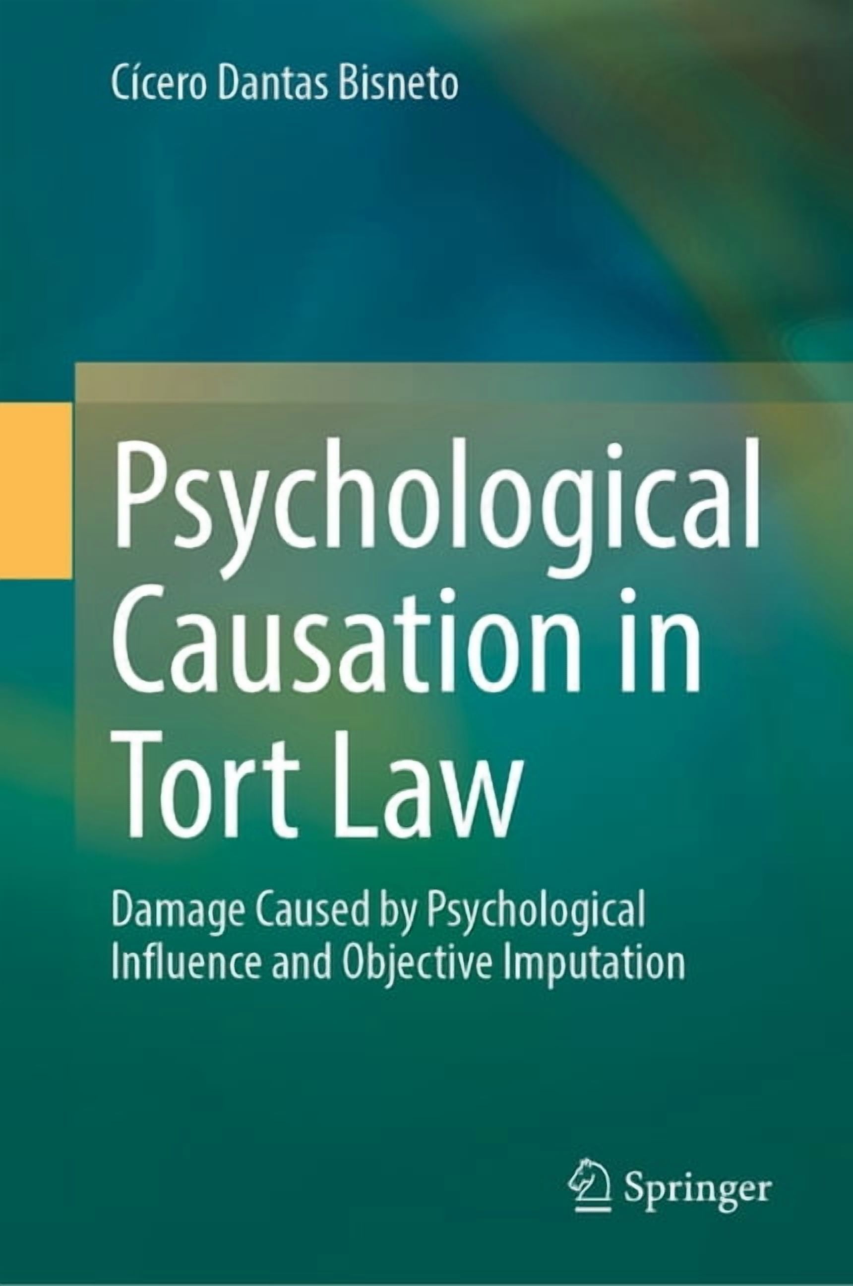 Psychological Causation in Tort Law: Damage Caused by Psychological ...