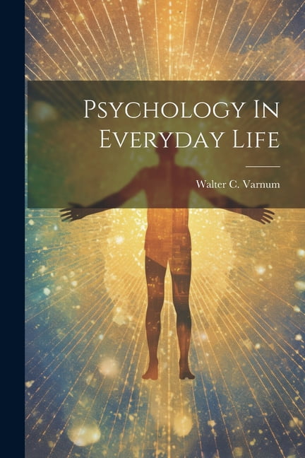 Psychology In Everyday Life (Paperback) - Walmart.com