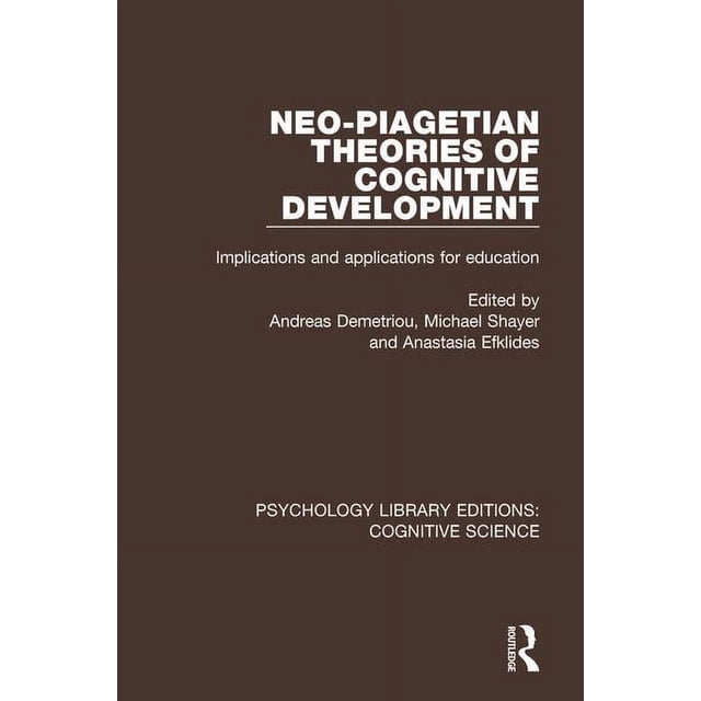 Psychology Library Editions: Cognitive S Neo-Piagetian Theories of ...