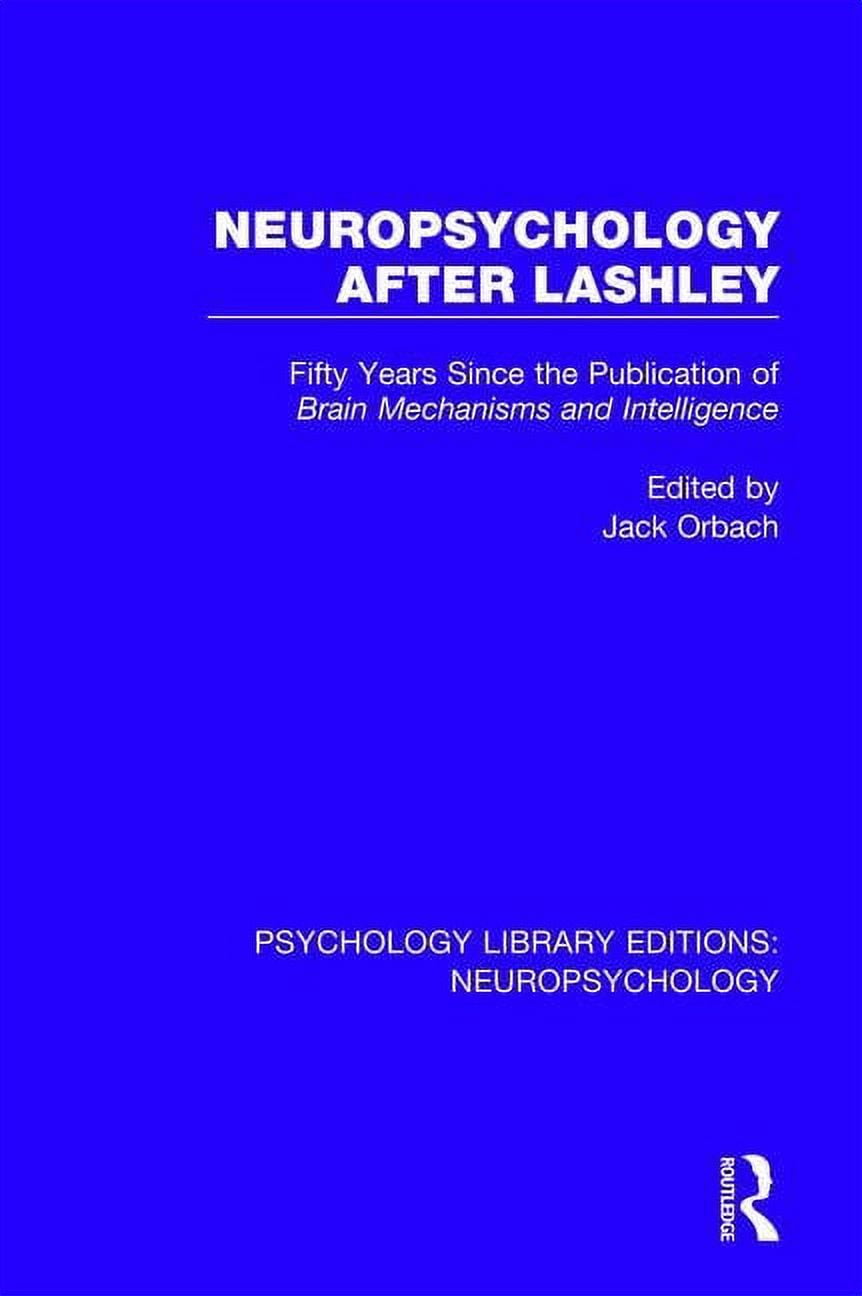 Psychology Library Editions: Neuropsycho Neuropsychology After Lashley ...
