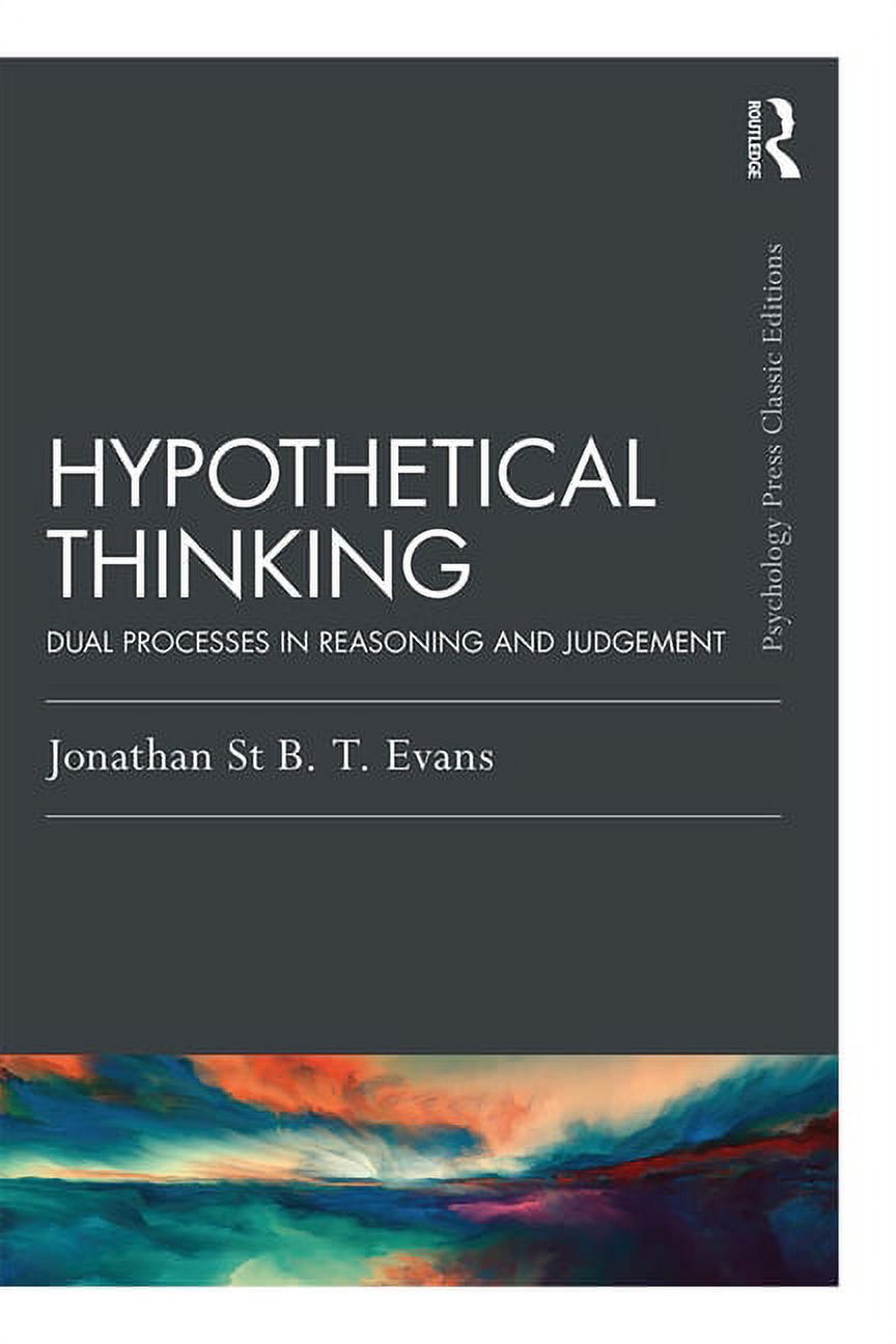 Psychology Press & Routledge Classic Edi Hypothetical Thinking: Dual ...