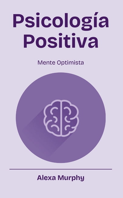 Psychology Psicología Positiva, Book 1, (Paperback) - Walmart.com