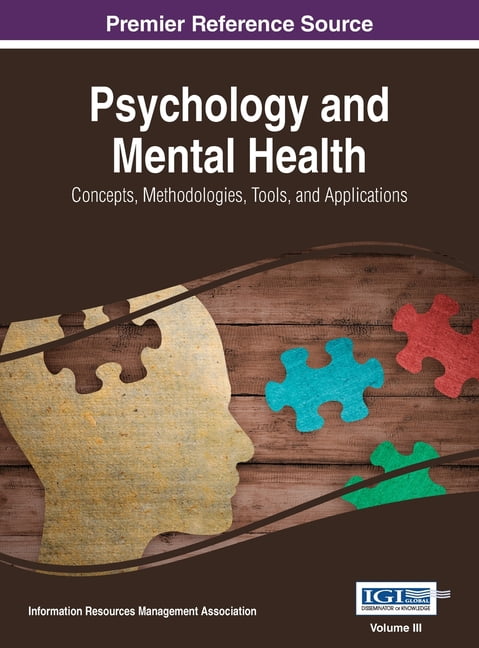 Psychology and Mental Health: Concepts, Methodologies, Tools, and Applications, VOL 3 ...