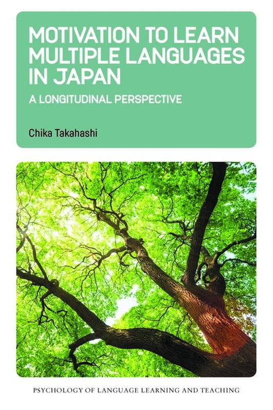 Psychology of Language Learning and Teaching: Motivation to Learn Multiple Languages in Japan: A ...