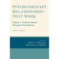 Pre-Owned Psychotherapy Relationships that Work: Volume 1: Evidence ...