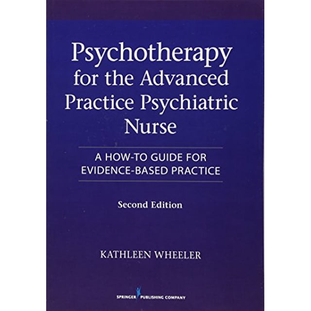Pre-Owned Psychotherapy for the Advanced Practice Psychiatric Nurse: A ...