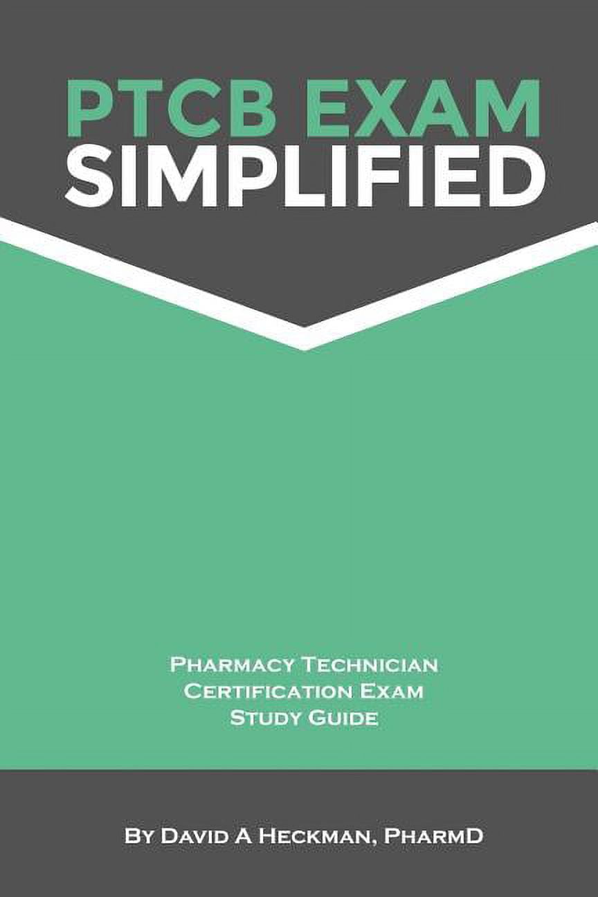 PTCB Exam Simplified Pharmacy Technician Certification Exam Study Guide ...