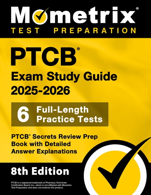 Ptcb Exam Study Guide 2025-2026 - 6 Full-Length Practice Tests, Ptcb ...