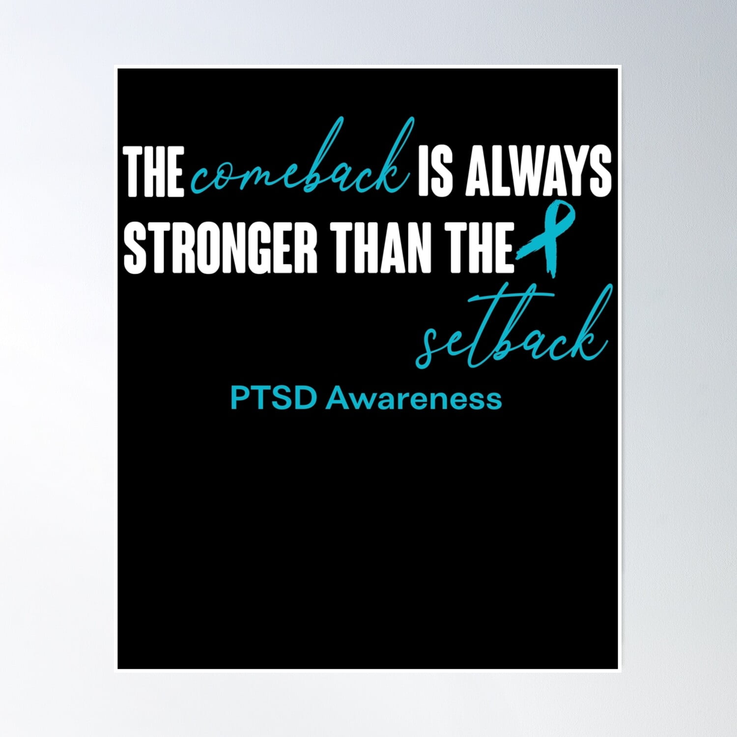 Ptsd Awareness - The Comeback Is Always Stronger Than The Setback ...