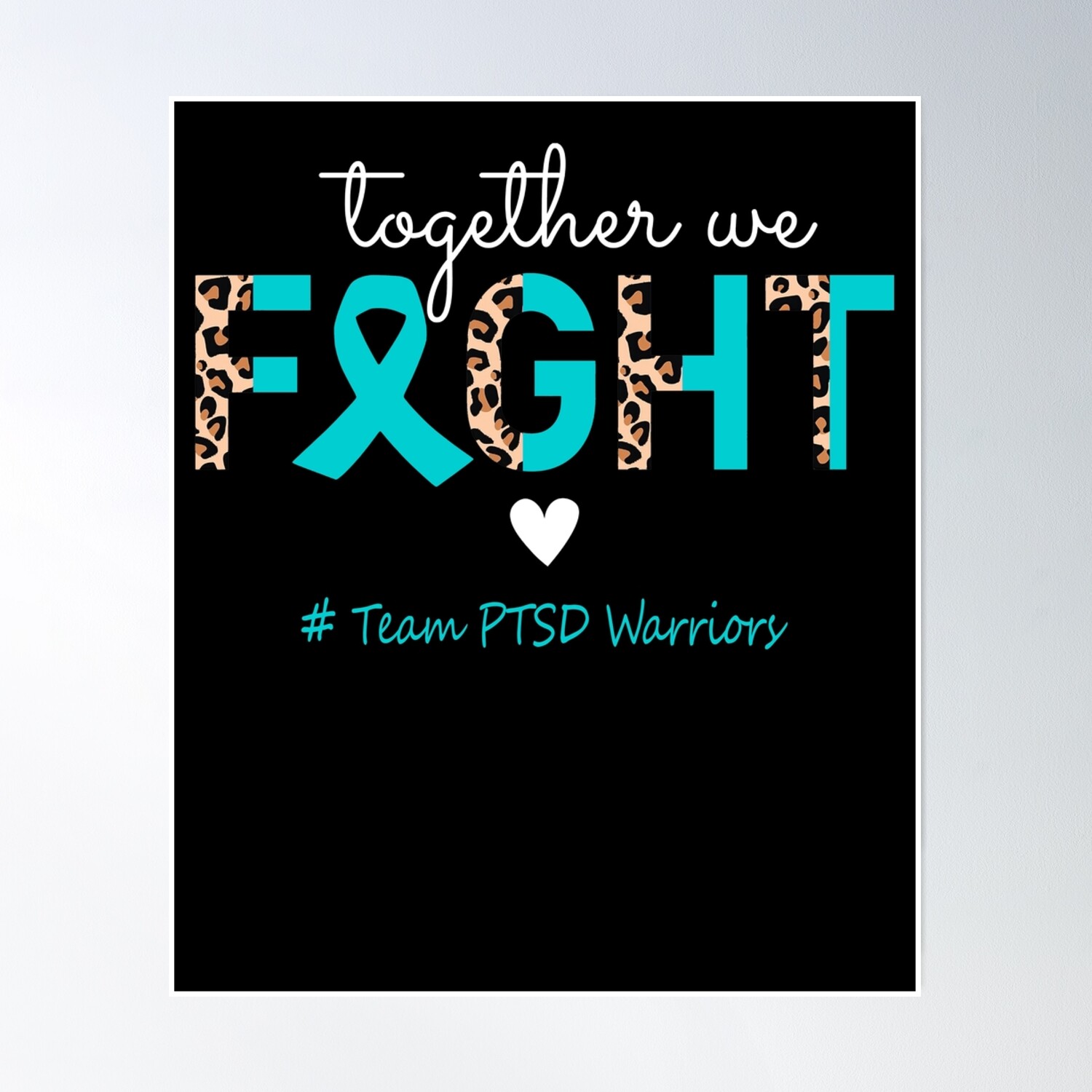 Ptsd Awareness Together We Fight Team Ptsd Warriors Poster Wall Art ...