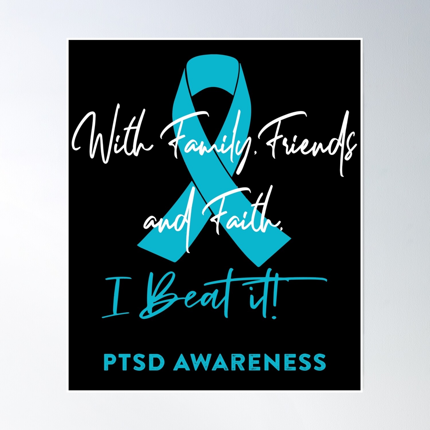 Ptsd Warrior - With Family, Friends, And Faith - I Beat It! Poster Wall ...