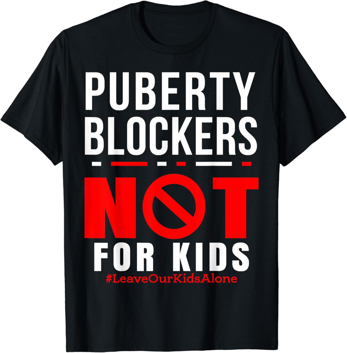 Puberty Blockers Not for Kids | Say No To Puberty Blockers T-Shirt ...