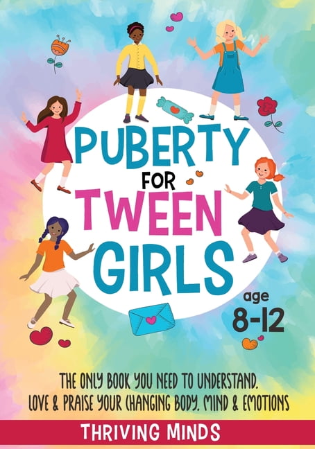 Puberty For Tween Girls: Aged 8-12: The Only Book You Need to ...