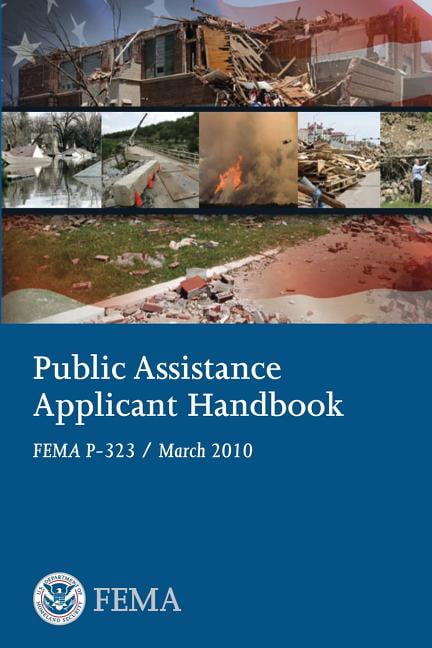 Public Assistance Applicant Handbook FEMA P-323 / March 2010 Paperback ...