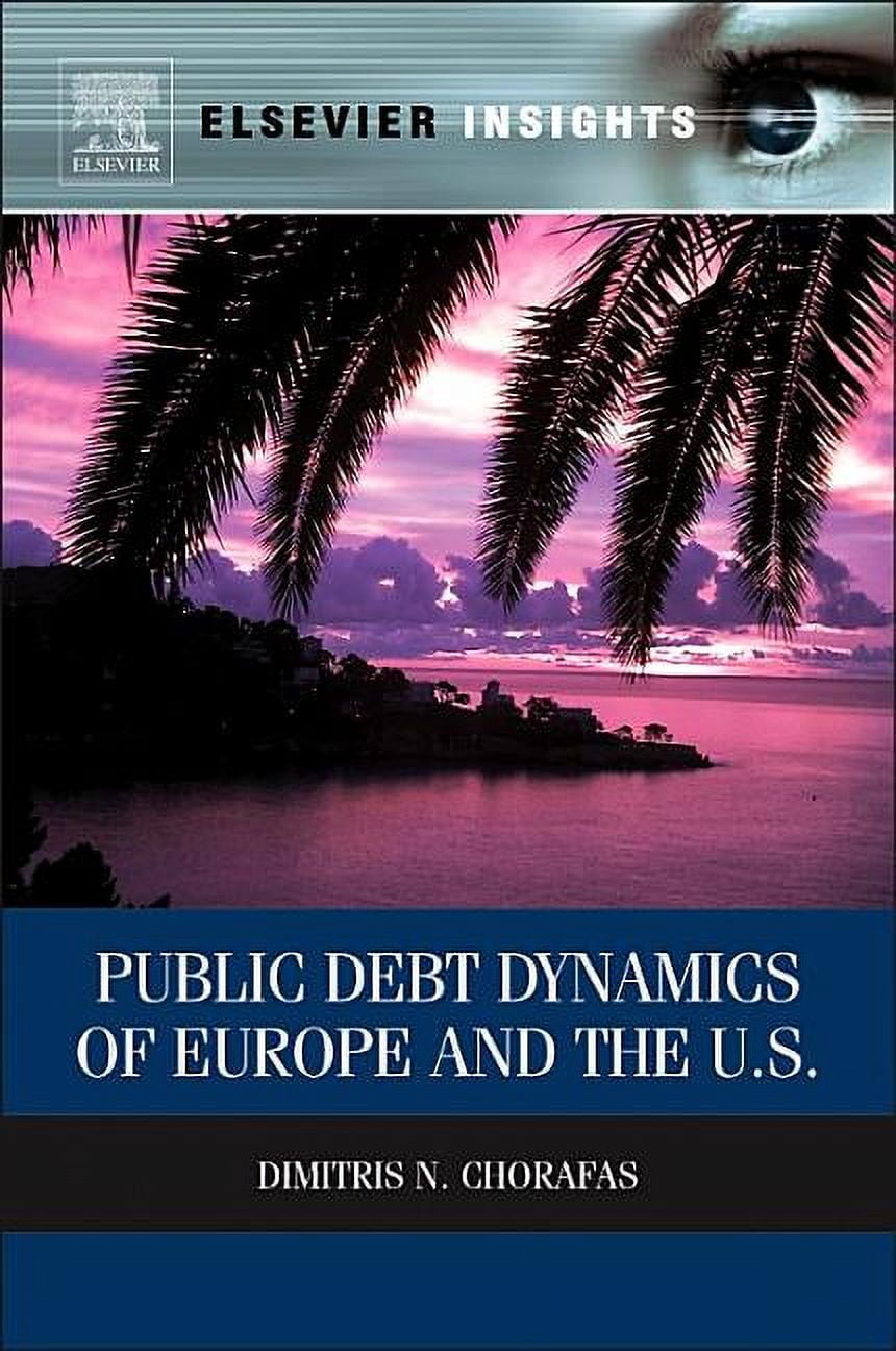 Public Debt Dynamics of Europe and the U.S., (Hardcover) - Walmart ...