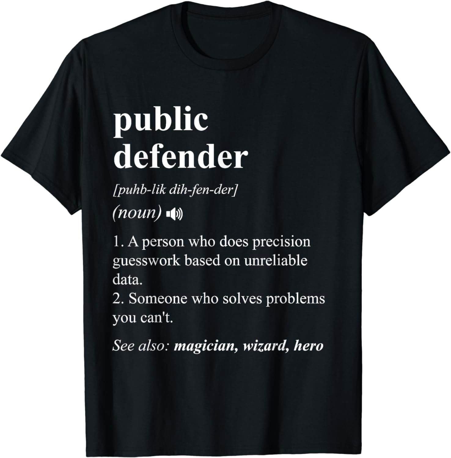 Public Defender Funny Dictionary Definition T-Shirt - Walmart.com