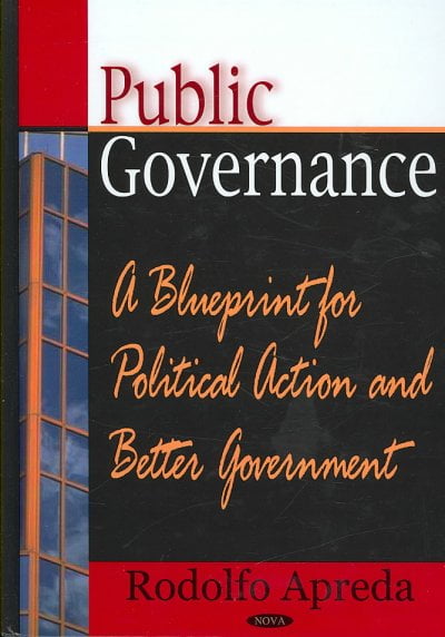 Pre-Owned Public Governance : A Blueprint for Political Action and ...