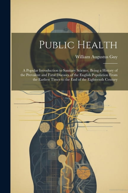 Public Health: A Popular Introduction to Sanitary Science, Being a ...