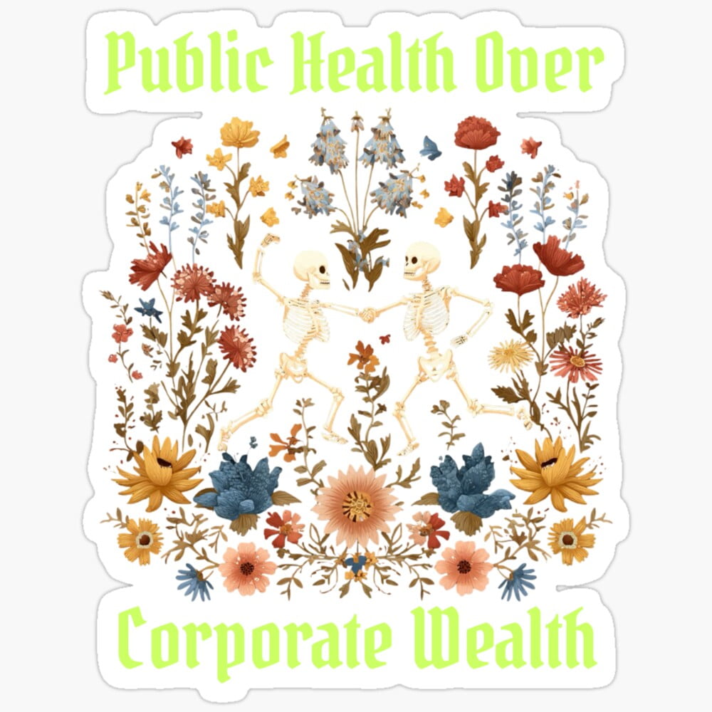 Public Health Over Corporate Wealth Glossy Stickerphone Decal Water ...