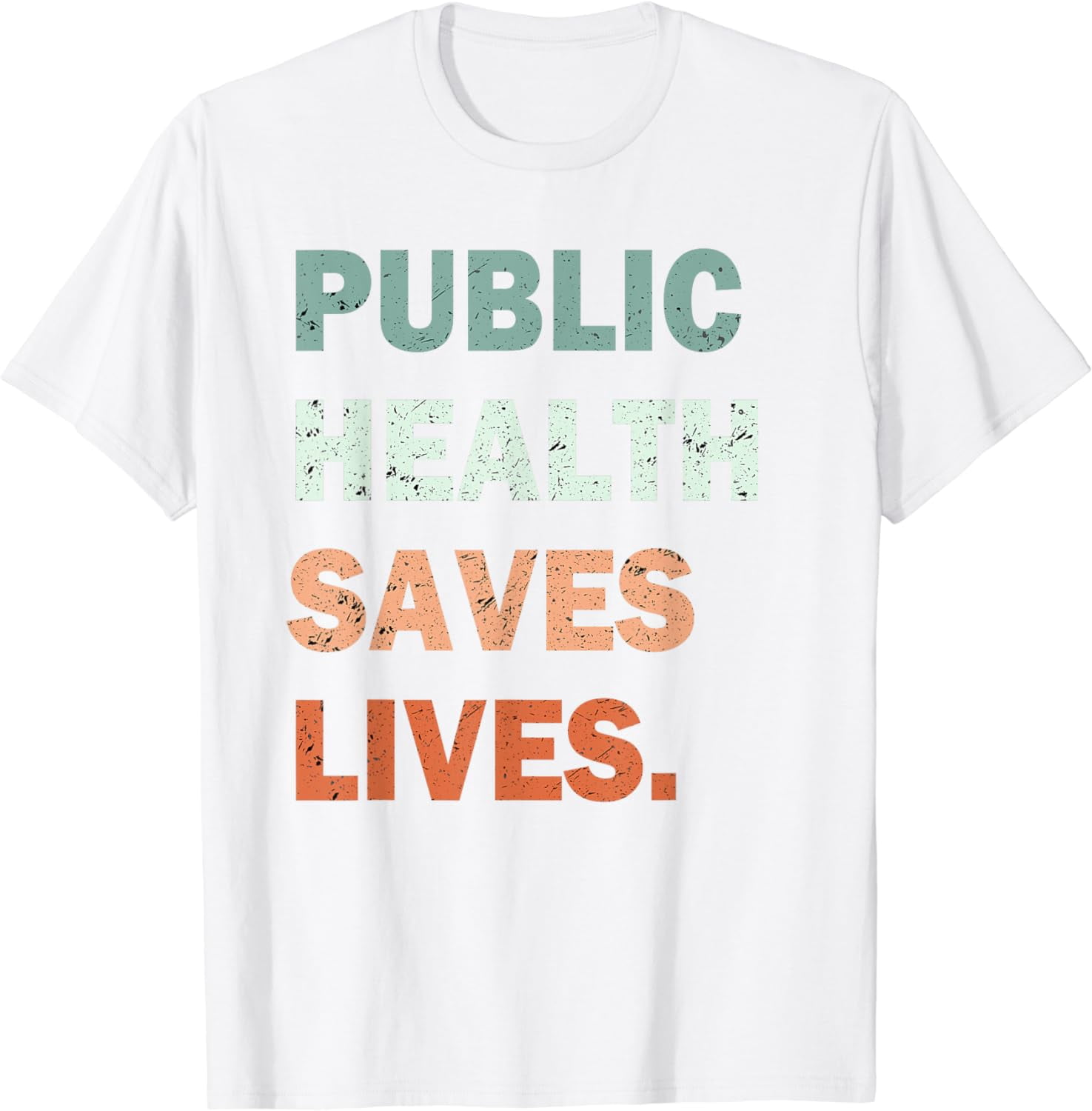 Public Health Saves Lives Healthcare Worker Nurse Doctor T-Shirt ...