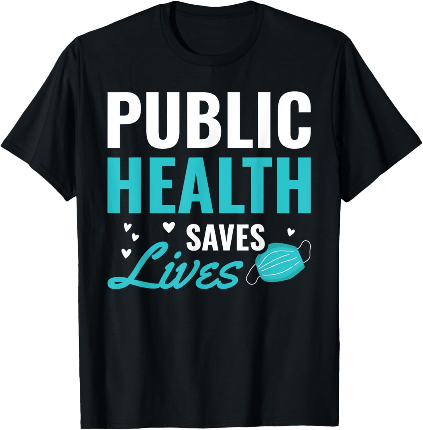 Public Health Saves Lives T-Shirt - Walmart.com