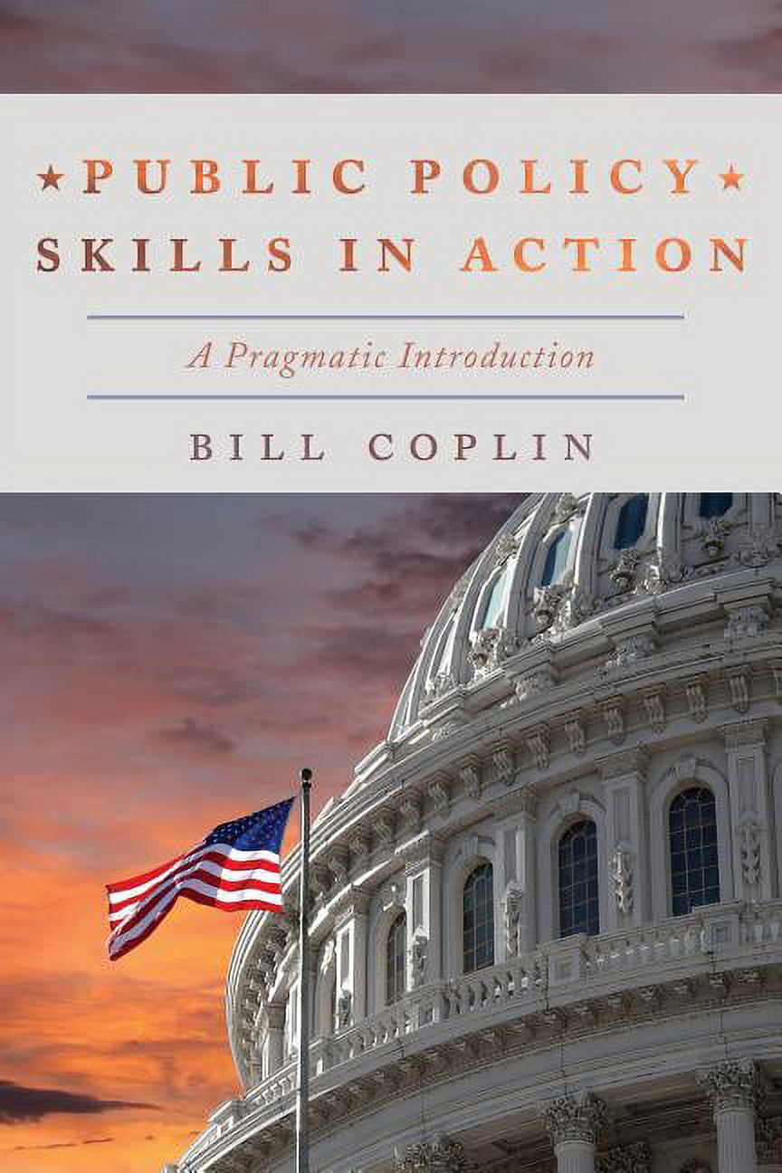 Public Policy Skills in Action : A Pragmatic Introduction (Edition 1 ...