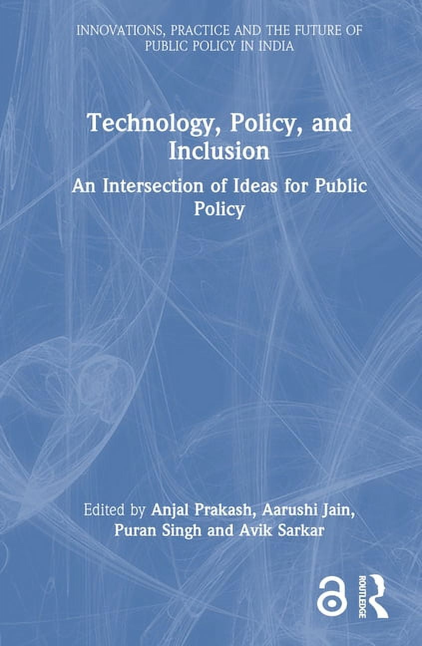 Public Policy in India Technology, Policy, and Inclusion: An ...