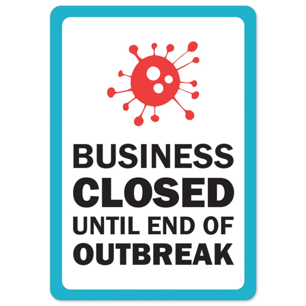 Public Safety Sign - Business Closed Until End Of Outbreak | Peel And ...