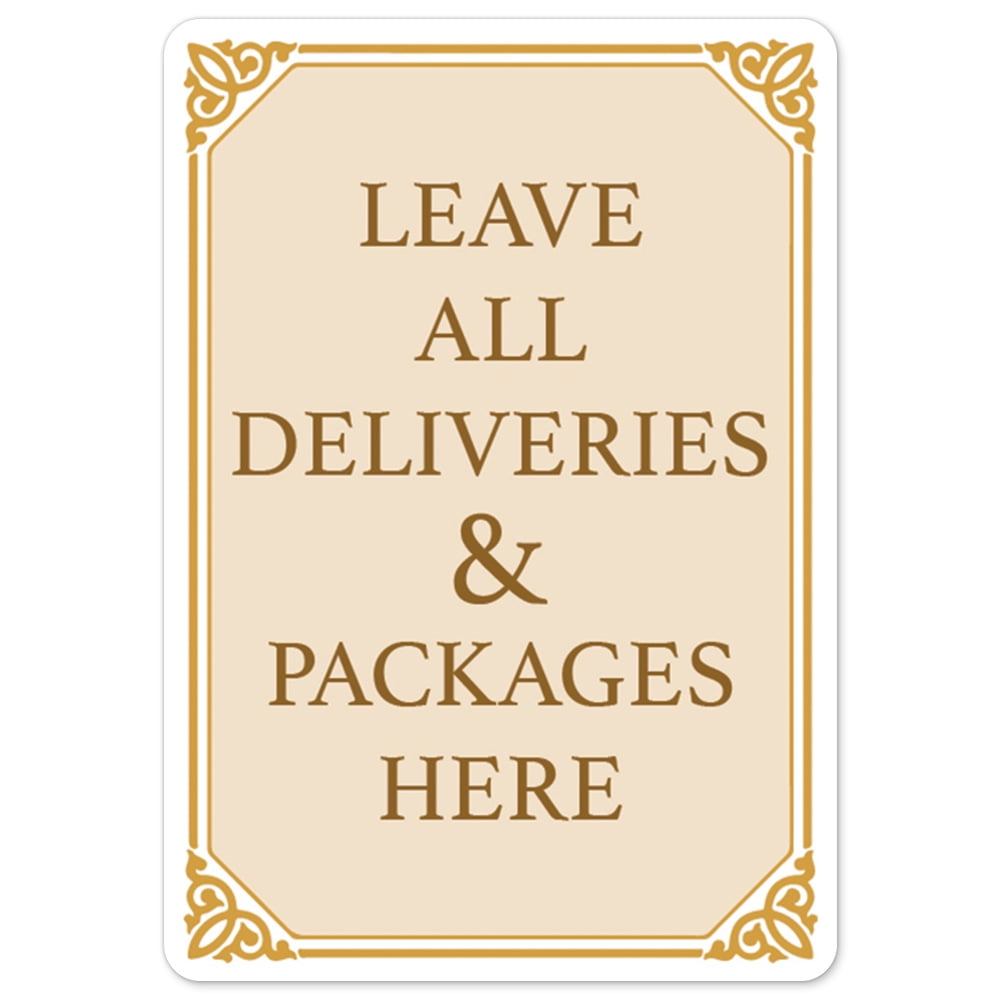Public Safety Sign - Leave All Deliveries & Packages Here Fancy | Vinyl ...