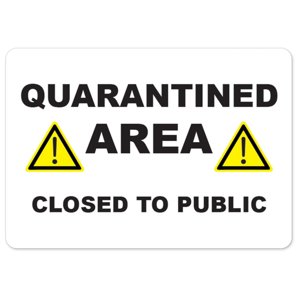 Public Safety Sign - Quarantine Area Closed To The Public | Peel And ...