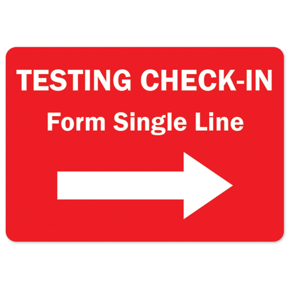 Public Safety Sign - Testing Check-in Form Single Line Right Arrow ...
