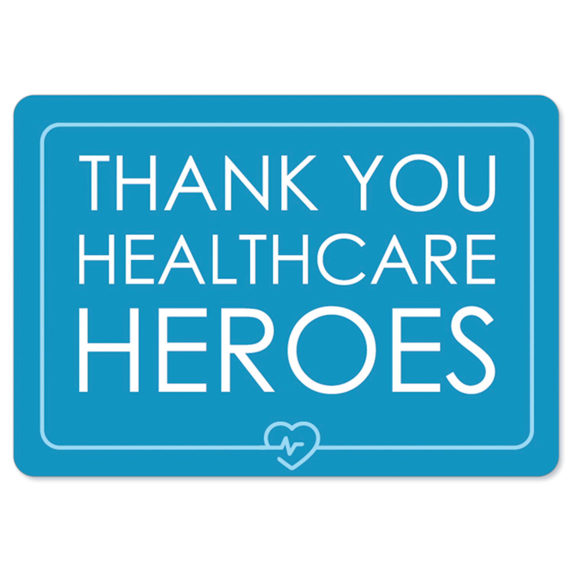 Public Safety Sign - Thank You Healthcare Heroes 3 | Peel And Stick ...