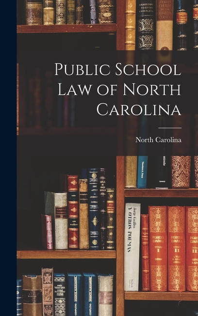Public School Law of North Carolina, (Hardcover) - Walmart.com