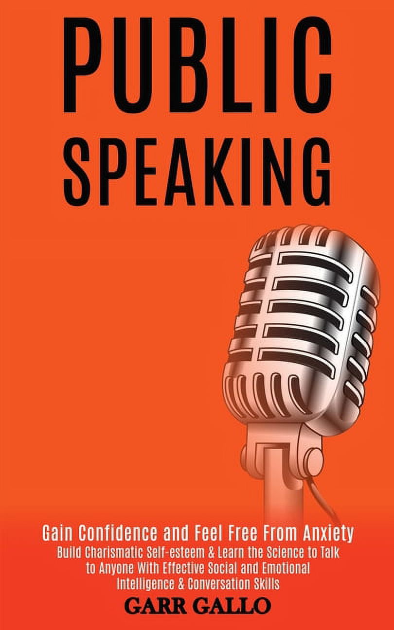 Public Speaking: Build Charismatic Self-esteem & Learn the Science to ...