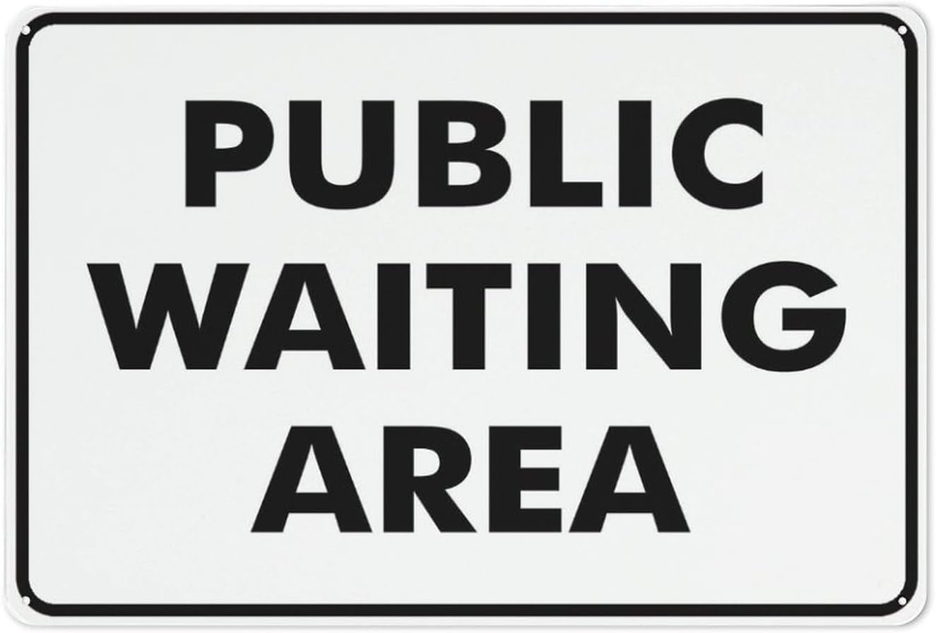 Public Waiting Area Sign Outdoor Metal Sign - 12 X 8 Metal Signs For ...