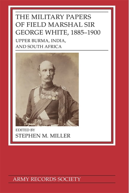 Publications of the Army Records Society The Military Papers of Field ...