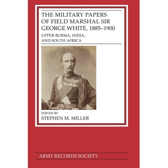 Publications of the Army Records Society The Military Papers of Field ...